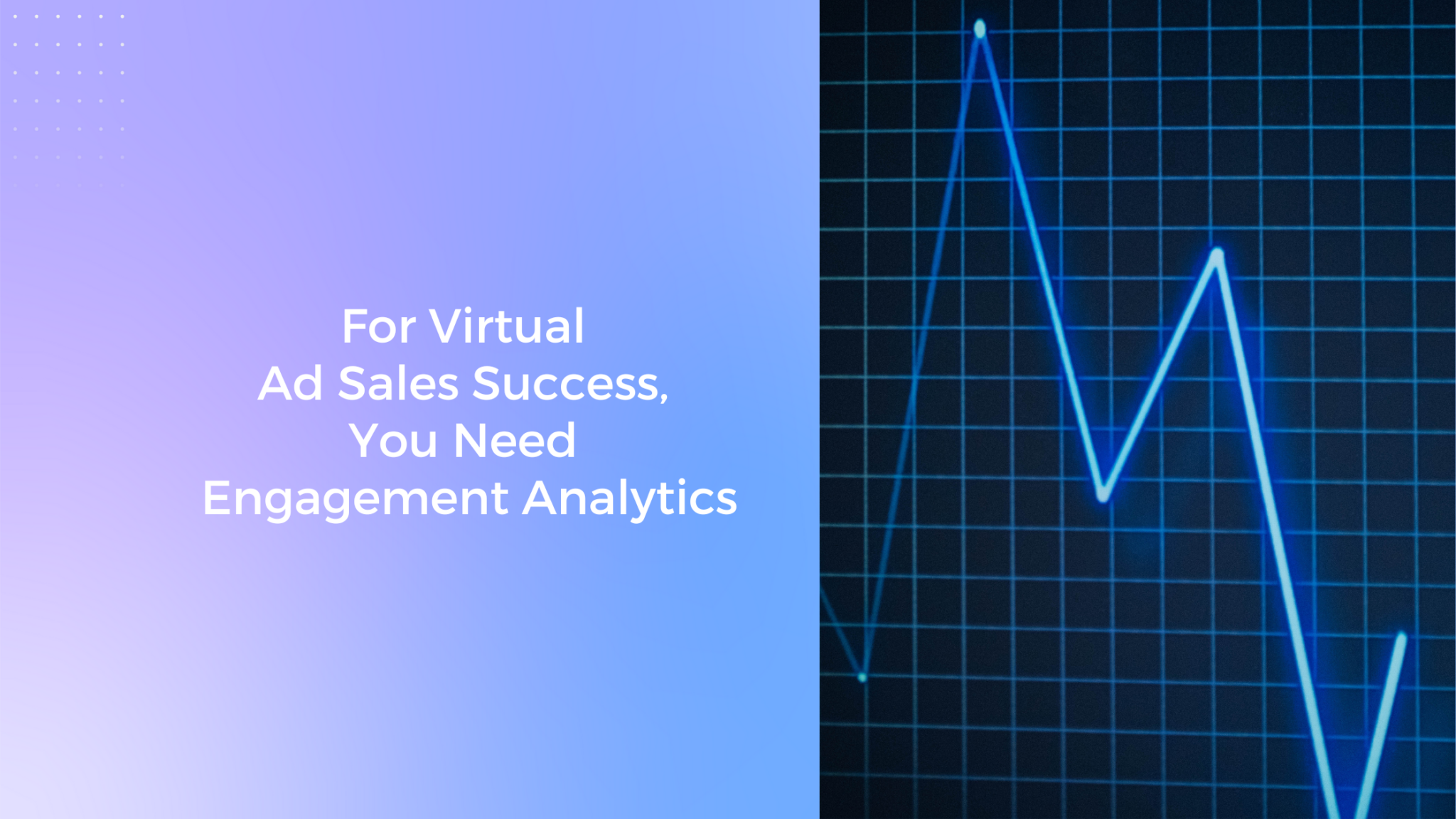 For Virtual Ad Sales Success, You Need Engagement Analytics - Zoomifier Sales Enablement and ...